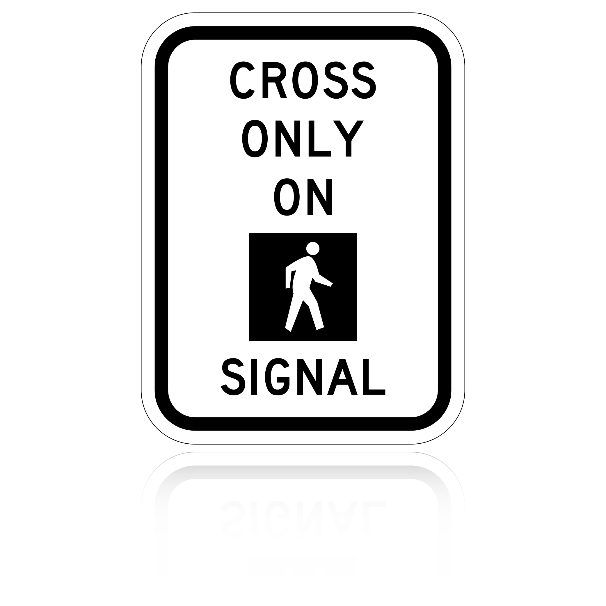 MUTCD R10-2 Cross Only On Walk Signal Traffic Sign