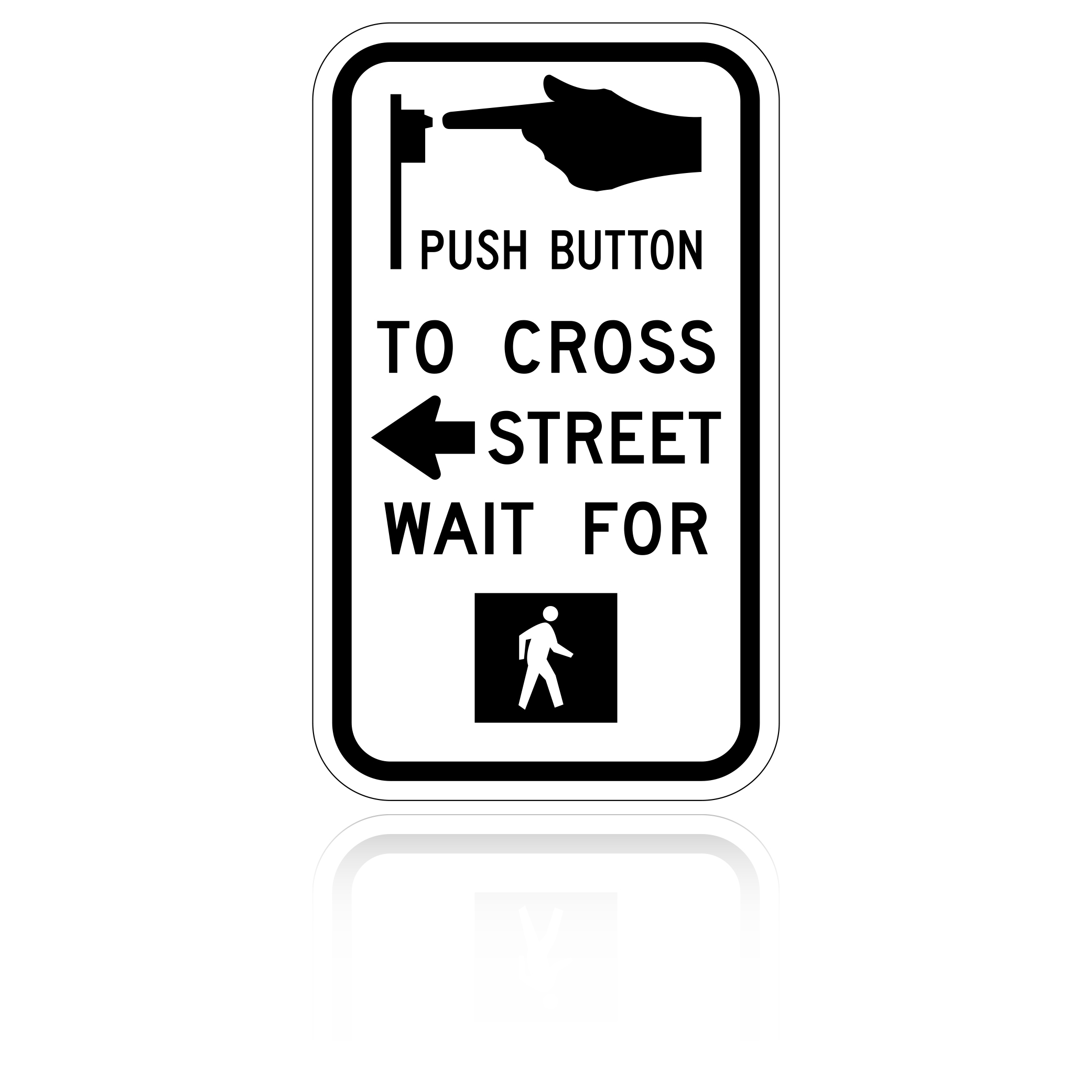 MUTCD R10-3A Push Button Wait For Walk Signal Sign