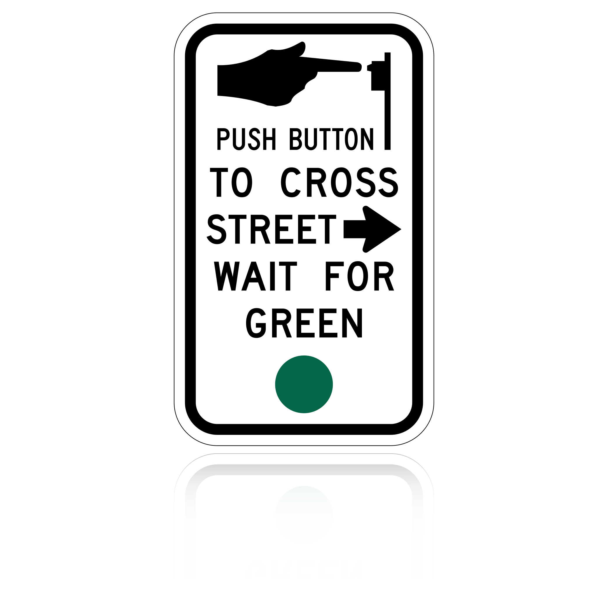MUTCD R10-4A Push Button To Cross Street Wait For Green Sign