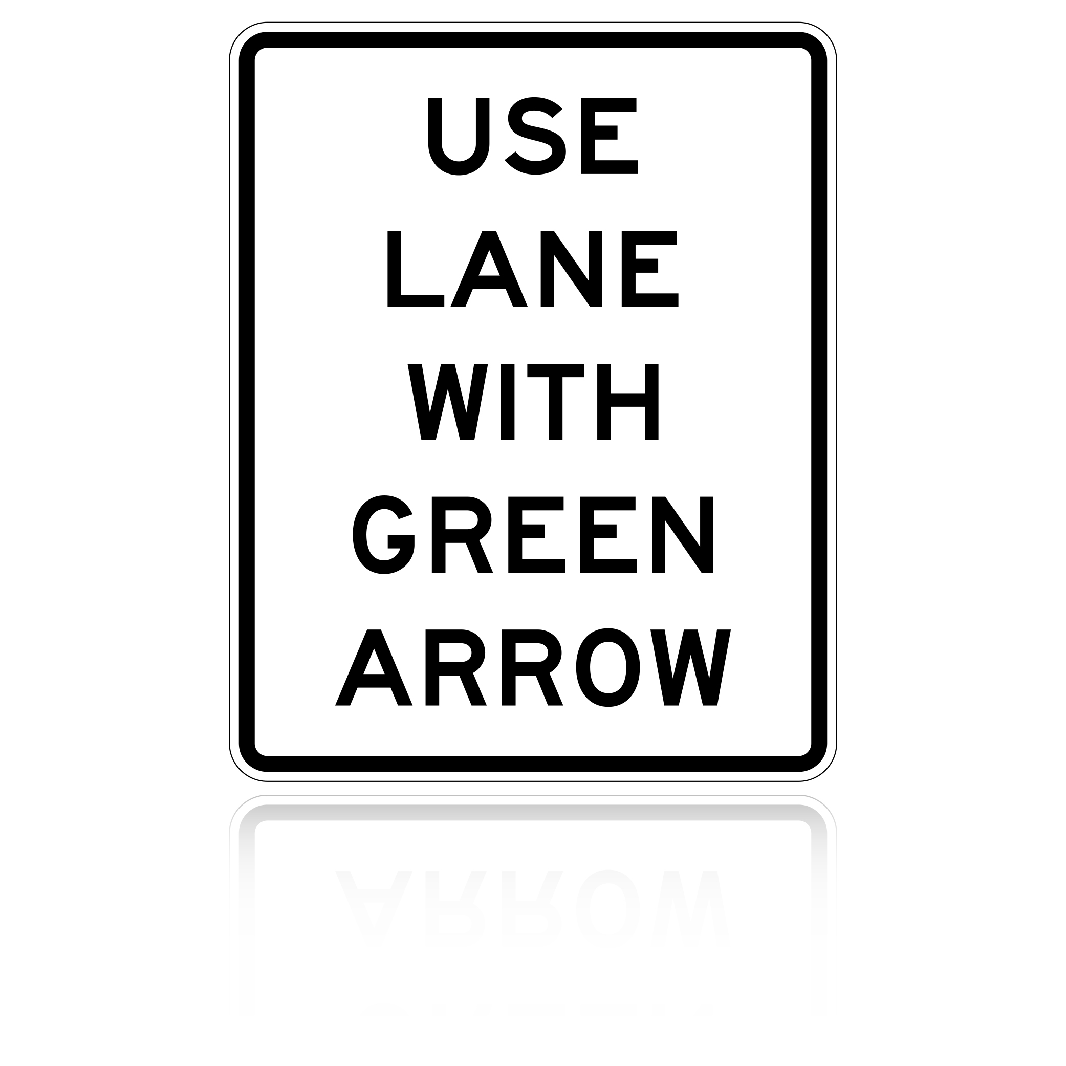 MUTCD R10-8 Use Lane(s) With Green Arrow Traffic Sign