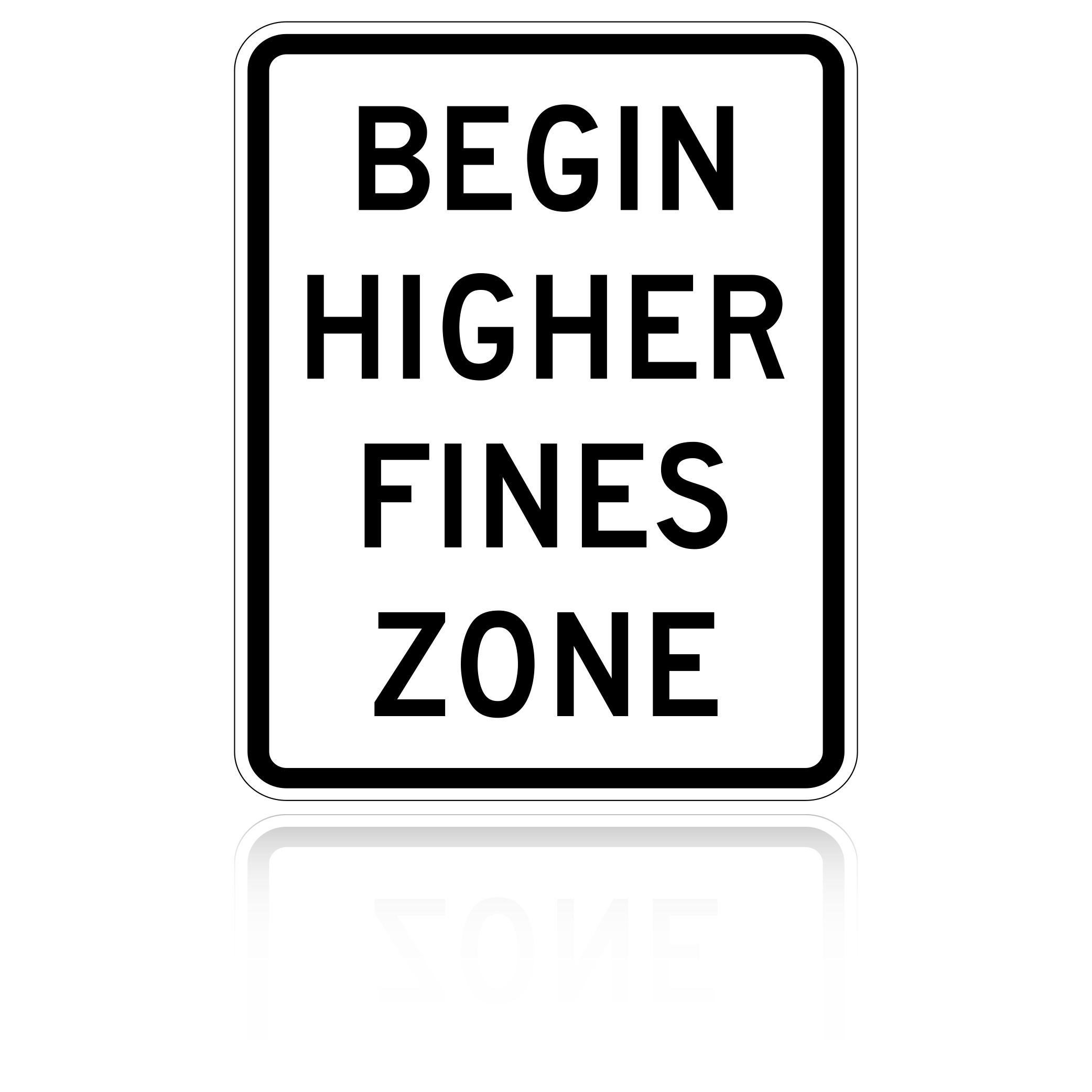 MUTCD R2-10 Higher Fines Zone Warning Sign