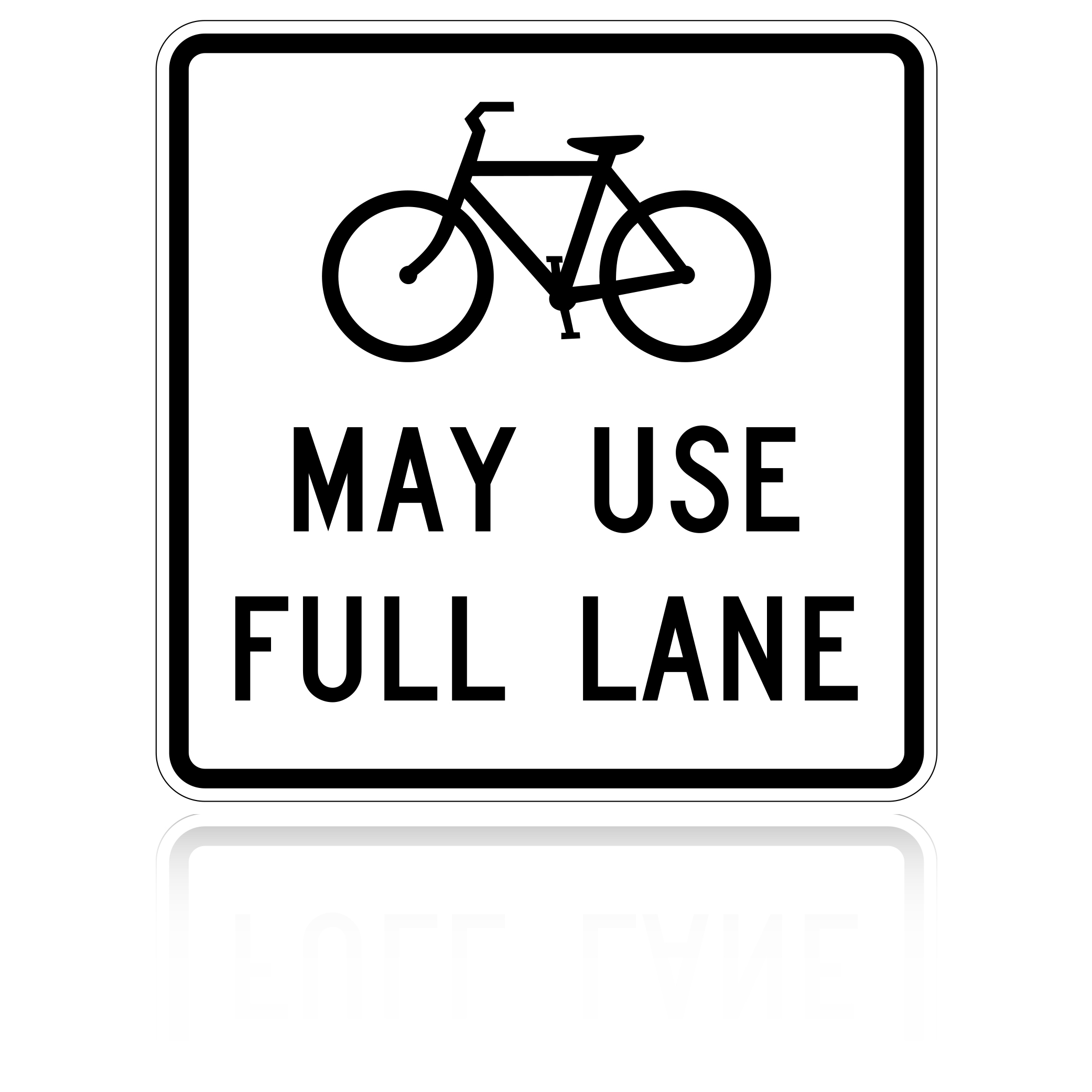 MUTCD R4-11 Bicycles May Use Full Lane Traffic Sign