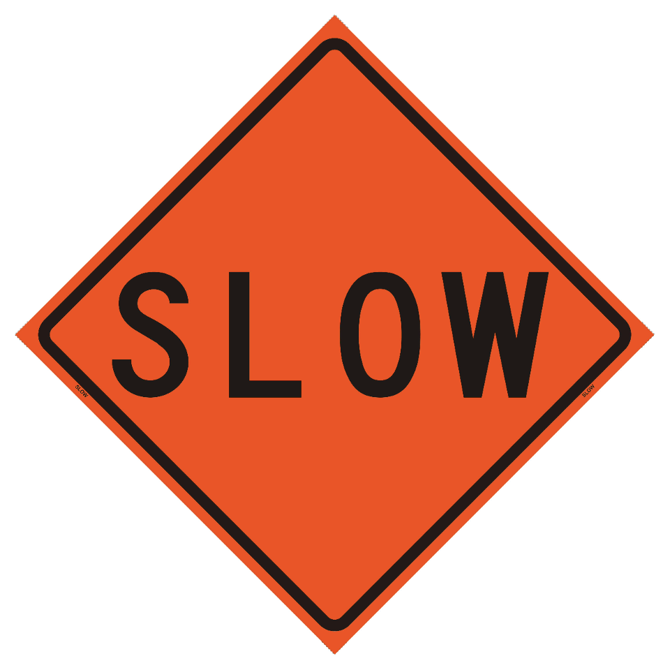 "Slow" Roll-Up Traffic Sign R16-1