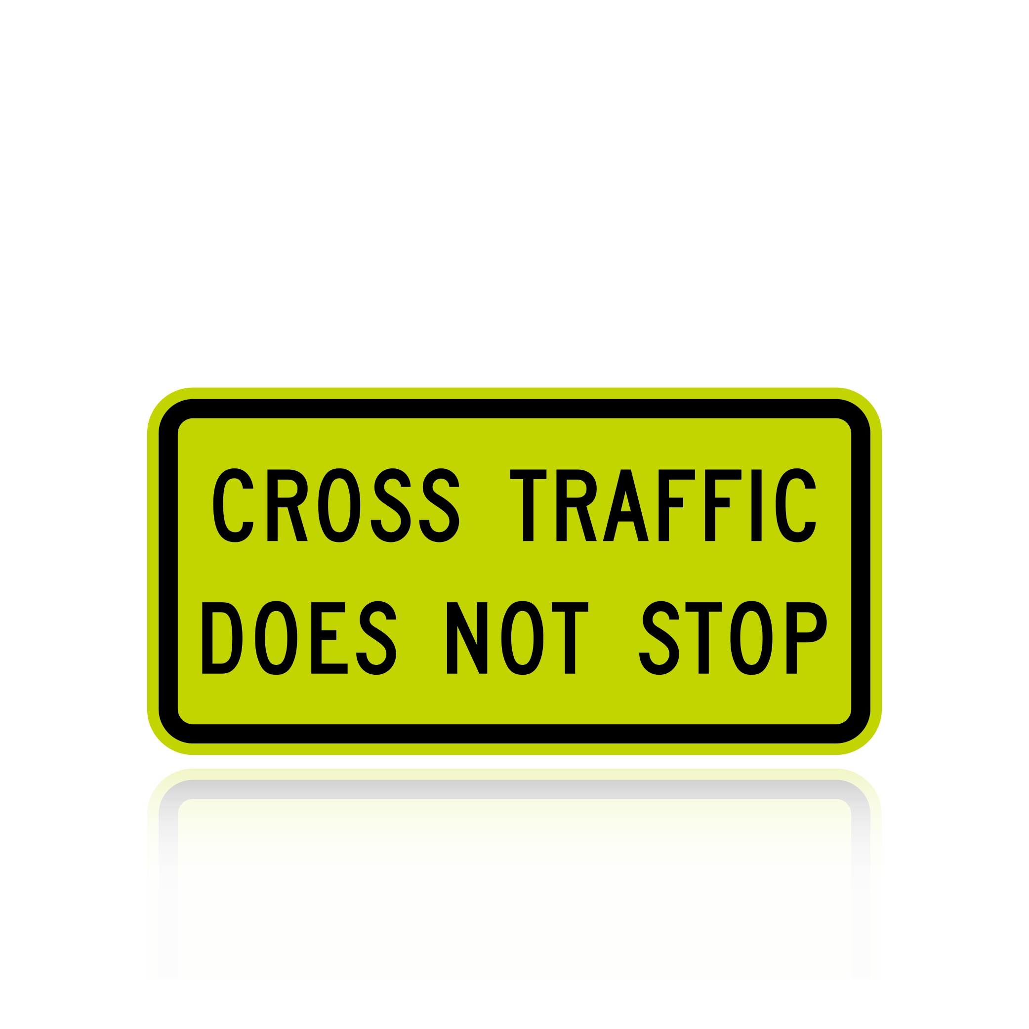 MUTCD W4-4P Cross Traffic Does Not Stop Warning Sign